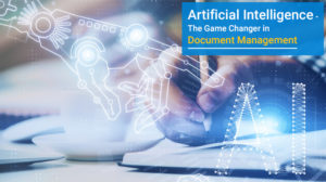 Artificial Intelligence - The Game Changer in Document Management ...