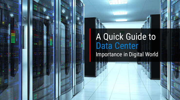 A Quick Guide to Data Center Importance in Digital World - SoftAge Blog